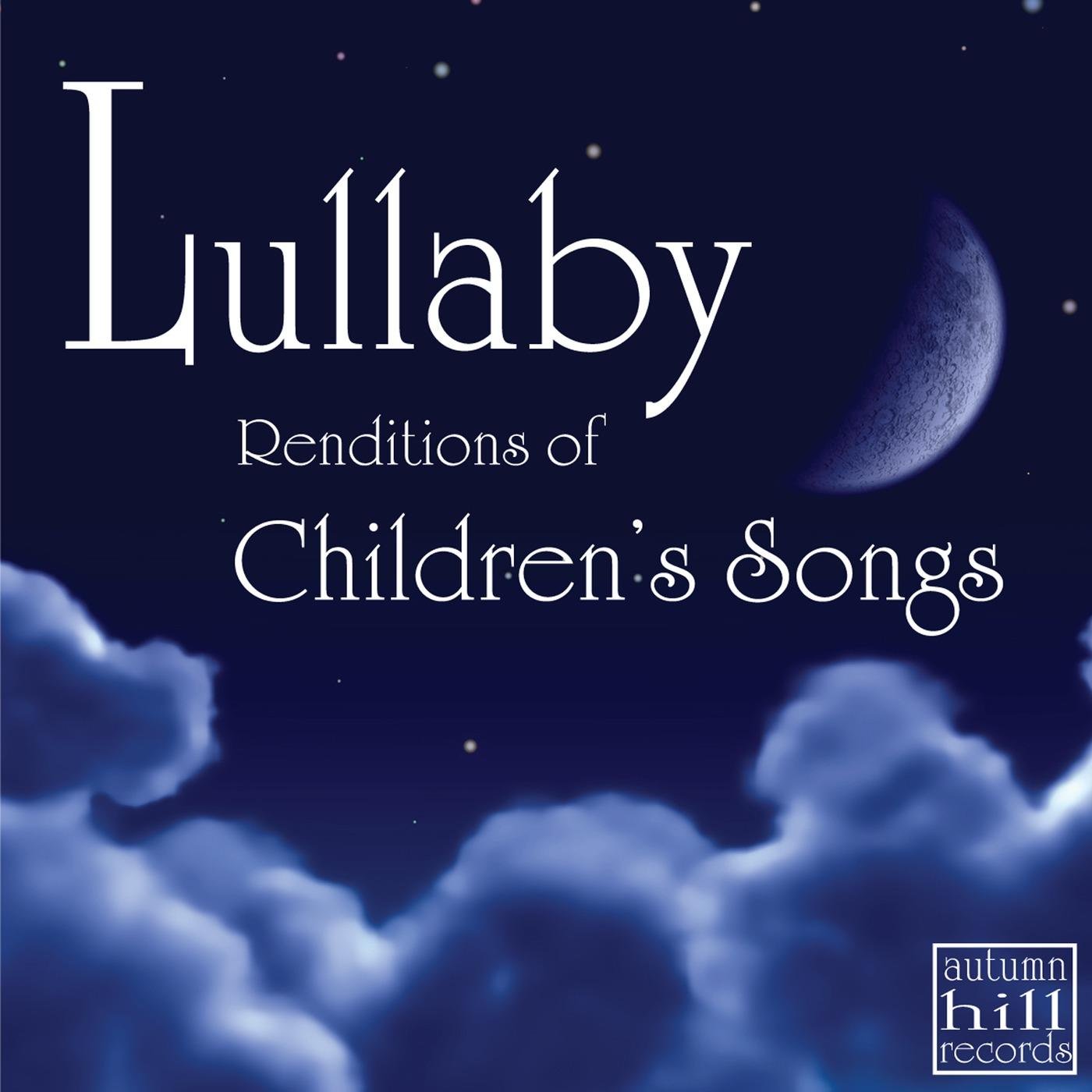 Lullaby 3 song by Lullaby Renditions of Classic Children's Songs from ...