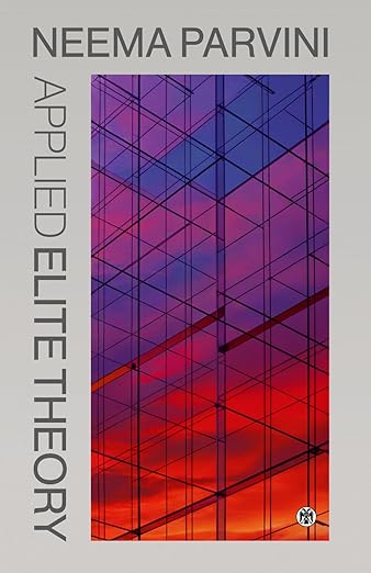 Applied Elite Theory: Parvini, Neema, Parvini, Neema: 9781923478404 ...