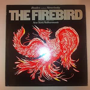 Igor Stravinsky, Pierre Boulez, New York Philharmonic - Stravinsky: The Firebird (1910 Version ...