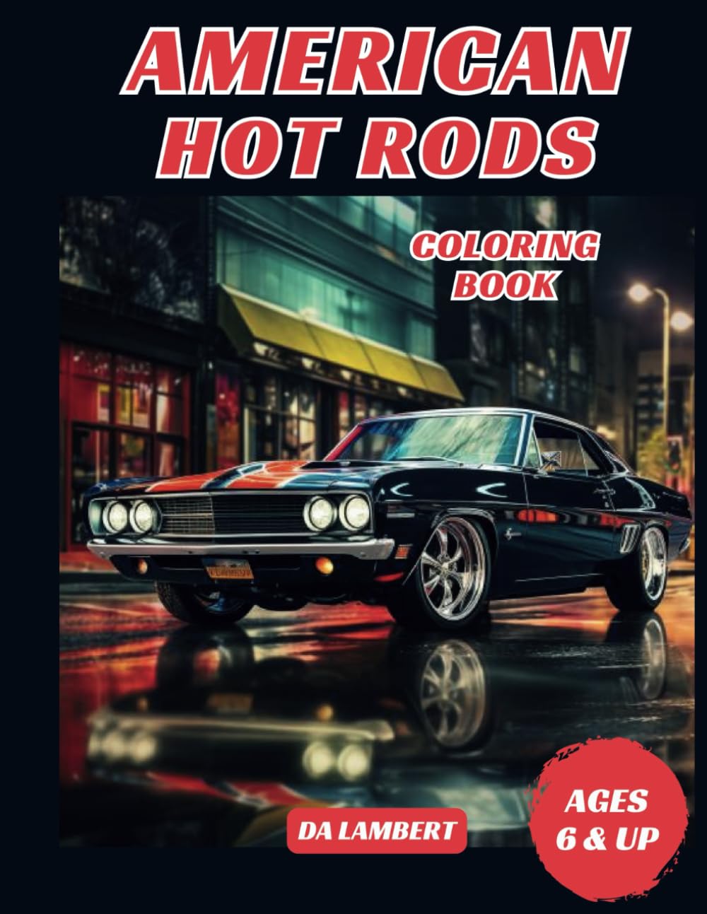 Amazon.com: American Hot Rods: A Coloring Book For All Ages ...