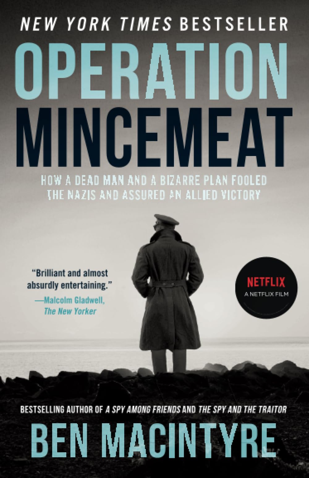 Operation Mincemeat: How a Dead Man and a Bizarre Plan Fooled the Nazis ...