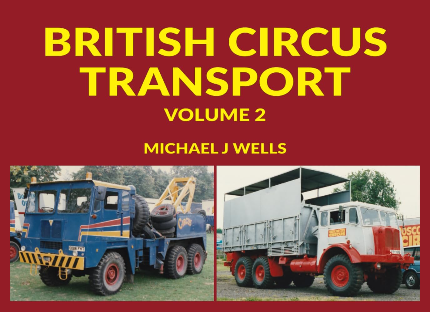 British Circus Transport: Volume 2: Amazon.co.uk: Wells, Michael J ...