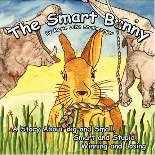 Buy The Smart Bunny: A Story About Big and Small, Smart and Stupid ...