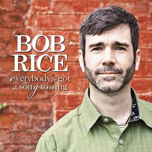 Everybody's Got a Song to Sing von Bob Rice bei Amazon Music - Amazon.de