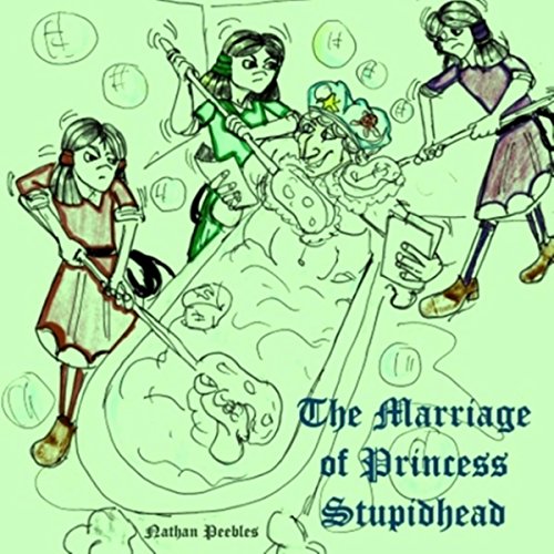 Play The Marriage of Princess Stupidhead by Nathan Peebles on Amazon Music