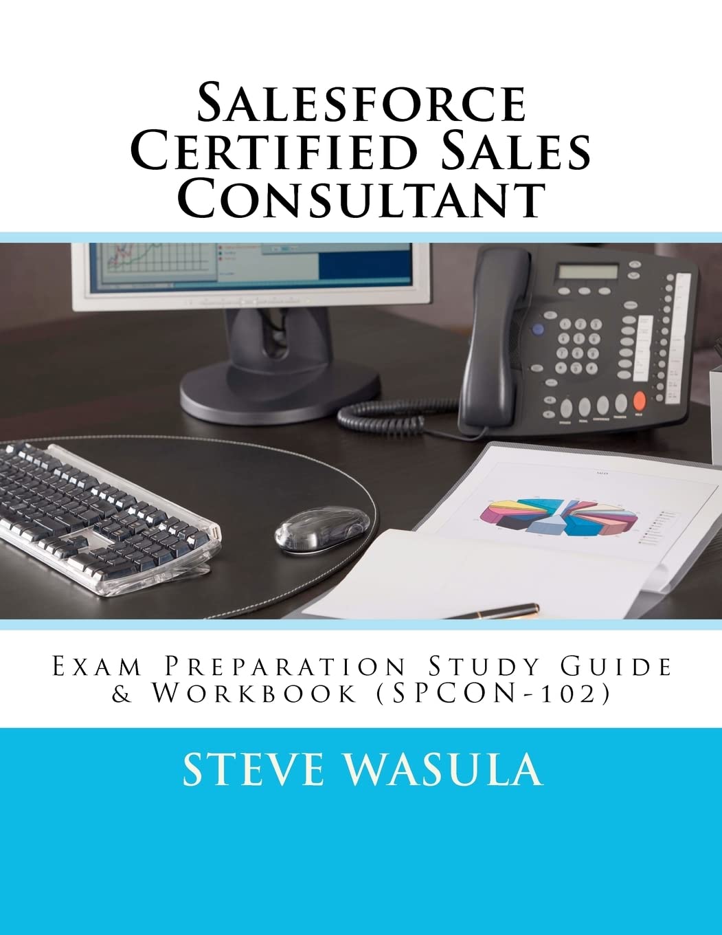 Amazon.com: Salesforce Certified Sales Consultant: Exam Preparation ...