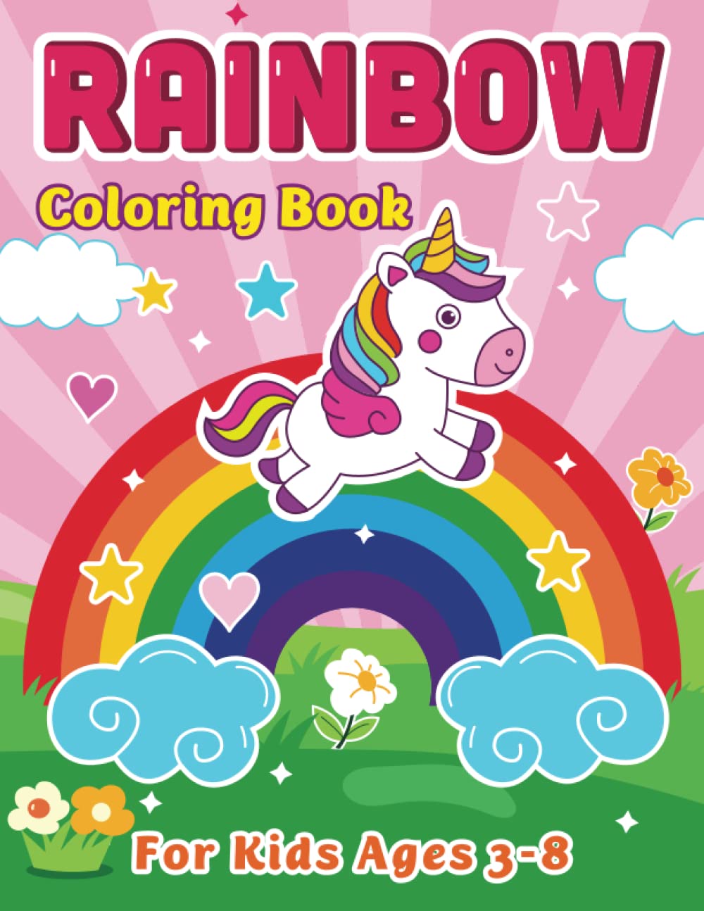 Rainbow Coloring Book: For Kids Ages 3-8, Over 50 Adorable Coloring ...