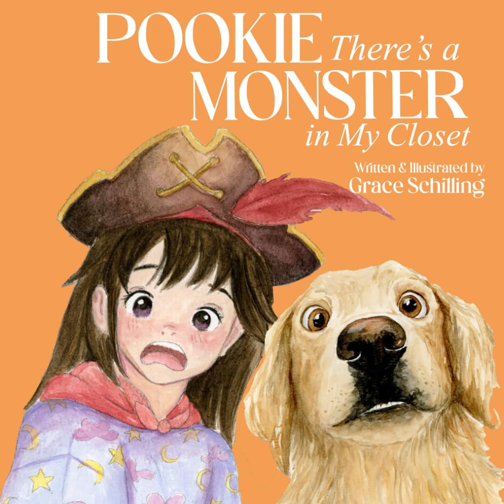 Pookie, There's A Monster in My Closet!: Schilling, Grace ...