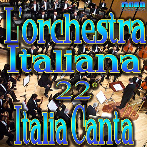 Amazon.com: L'Orchestra Italiana - Italia Canta Vol. 22 : Orchestra ...