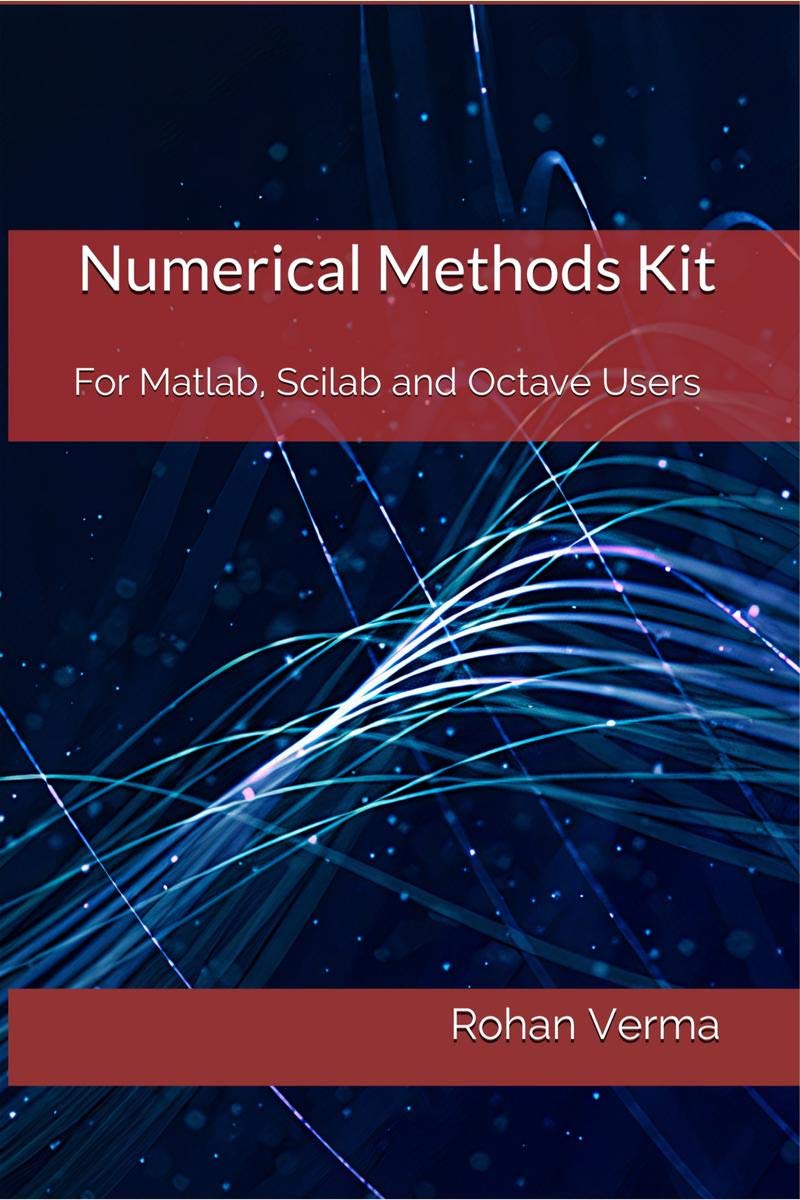 Buy NUMERICAL METHODS KIT : FOR MATLAB, SCILAB AND OCTAVE USERS Book Online at Low Prices in ...