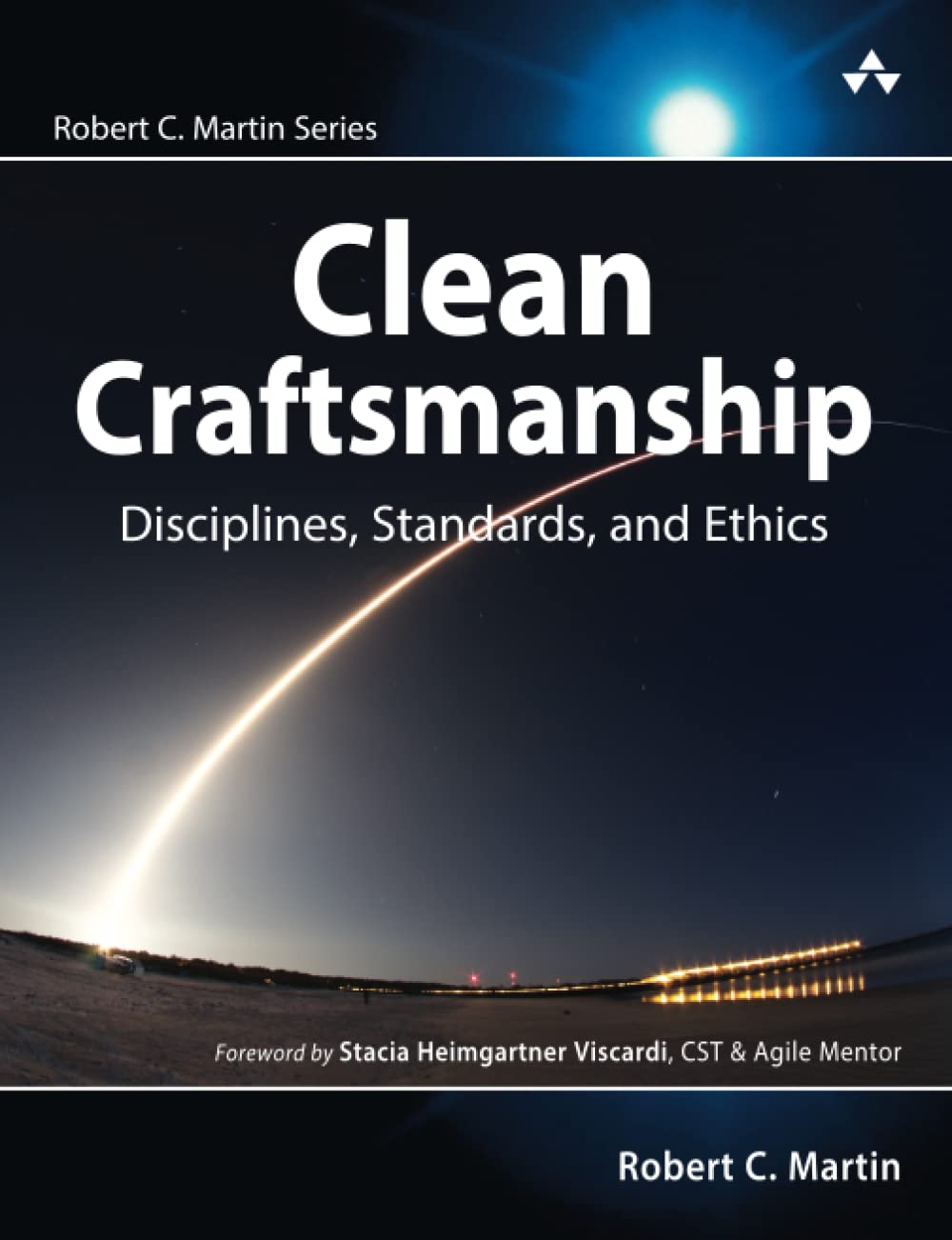 Clean Craftsmanship: Disciplines, Standards, and Ethics (Robert C ...