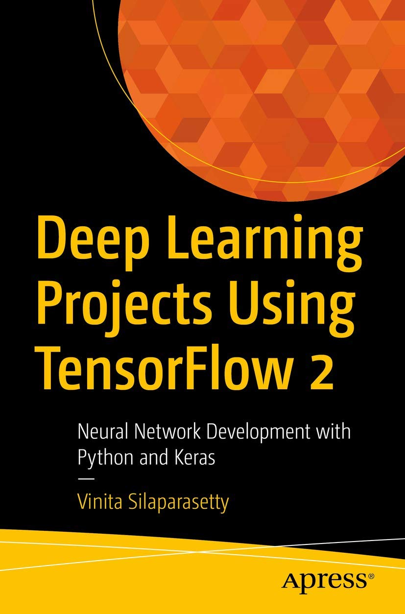 Buy Deep Learning Projects Using TensorFlow 2: Neural Network ...