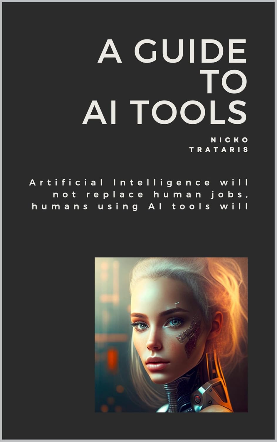 Amazon.com: A Guide to AI Tools. AI will not replace human jobs, humans ...