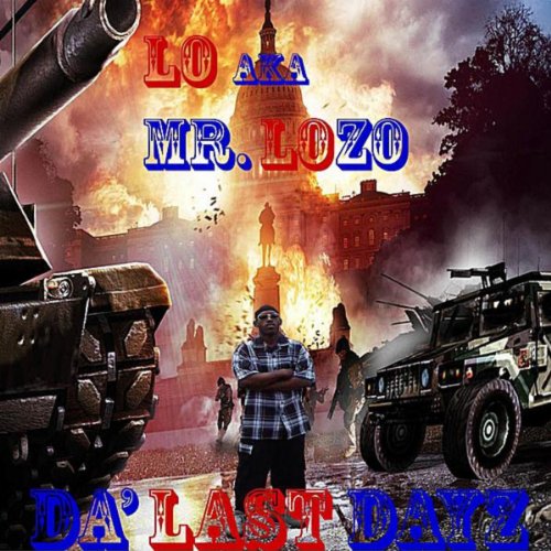 Amazon MusicでLo aka Mr. LozoのDa' Last Dayzを再生する