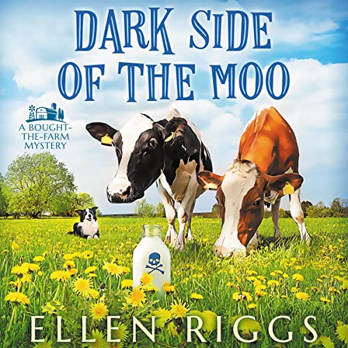 Amazon.com: Dark Side of the Moo: Bought-the-Farm Cozy Mystery, Book ...