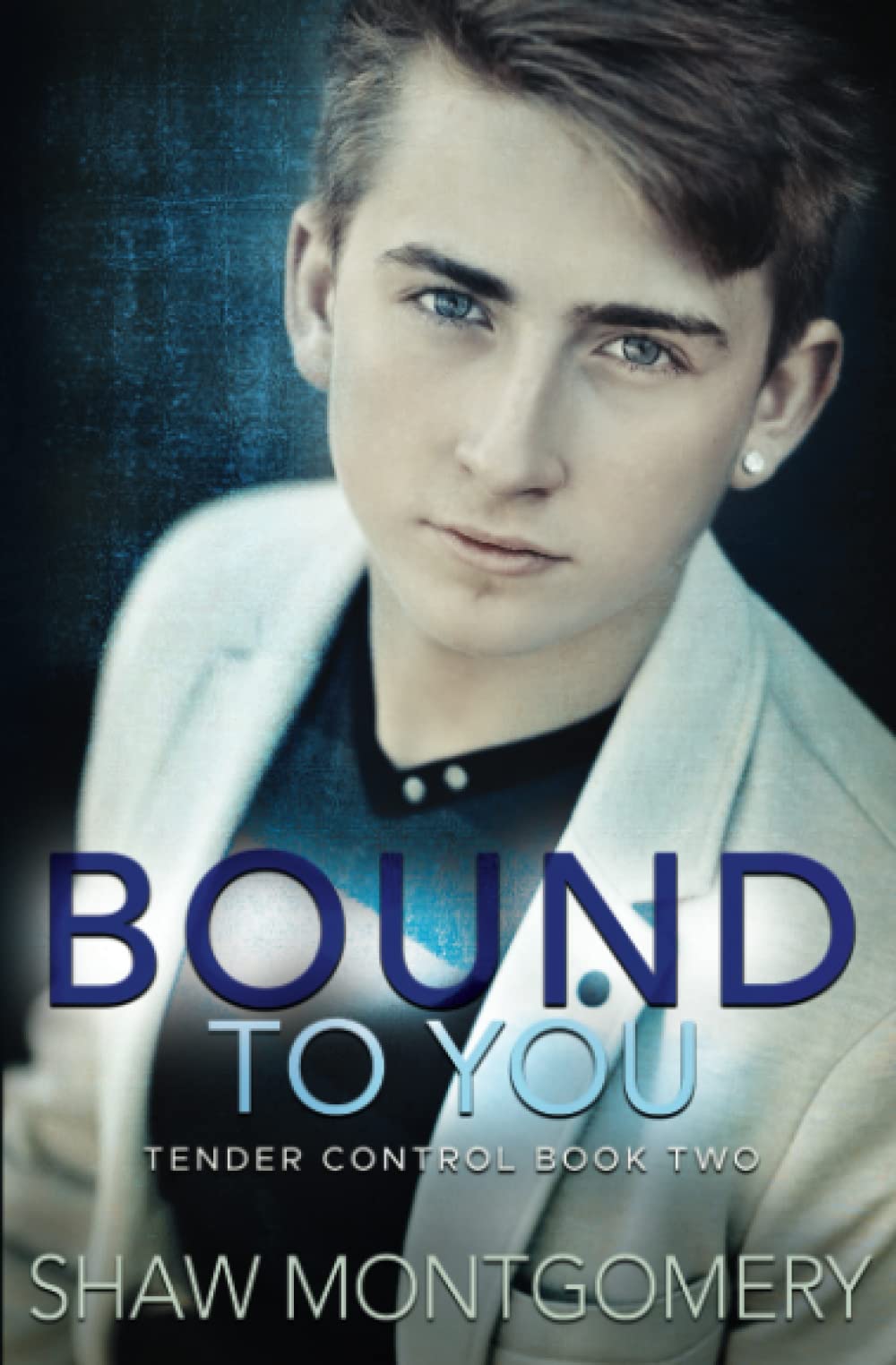 Amazon.com: Bound to You: A Bound & Controlled Spin-Off (Tender Control ...