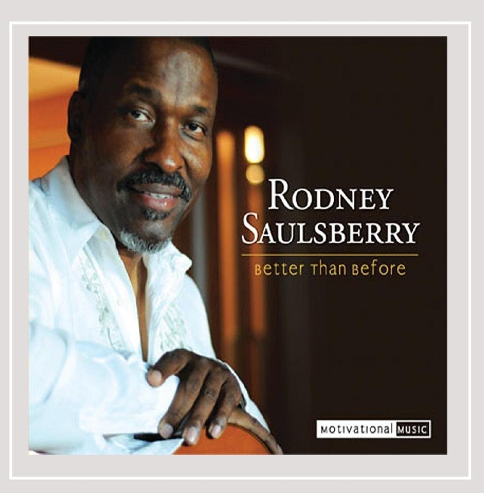 Saulsberry, Rodney - Better Than Before - Amazon.com Music