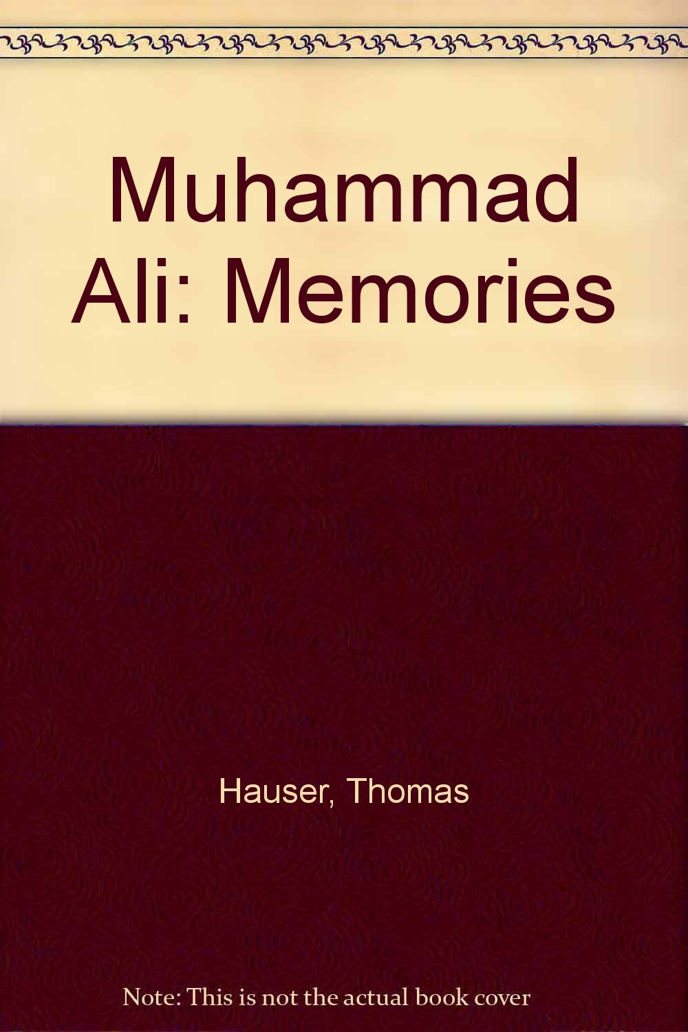 Muhammad Ali: Memories: Hauser, Thomas: Amazon.com: Books