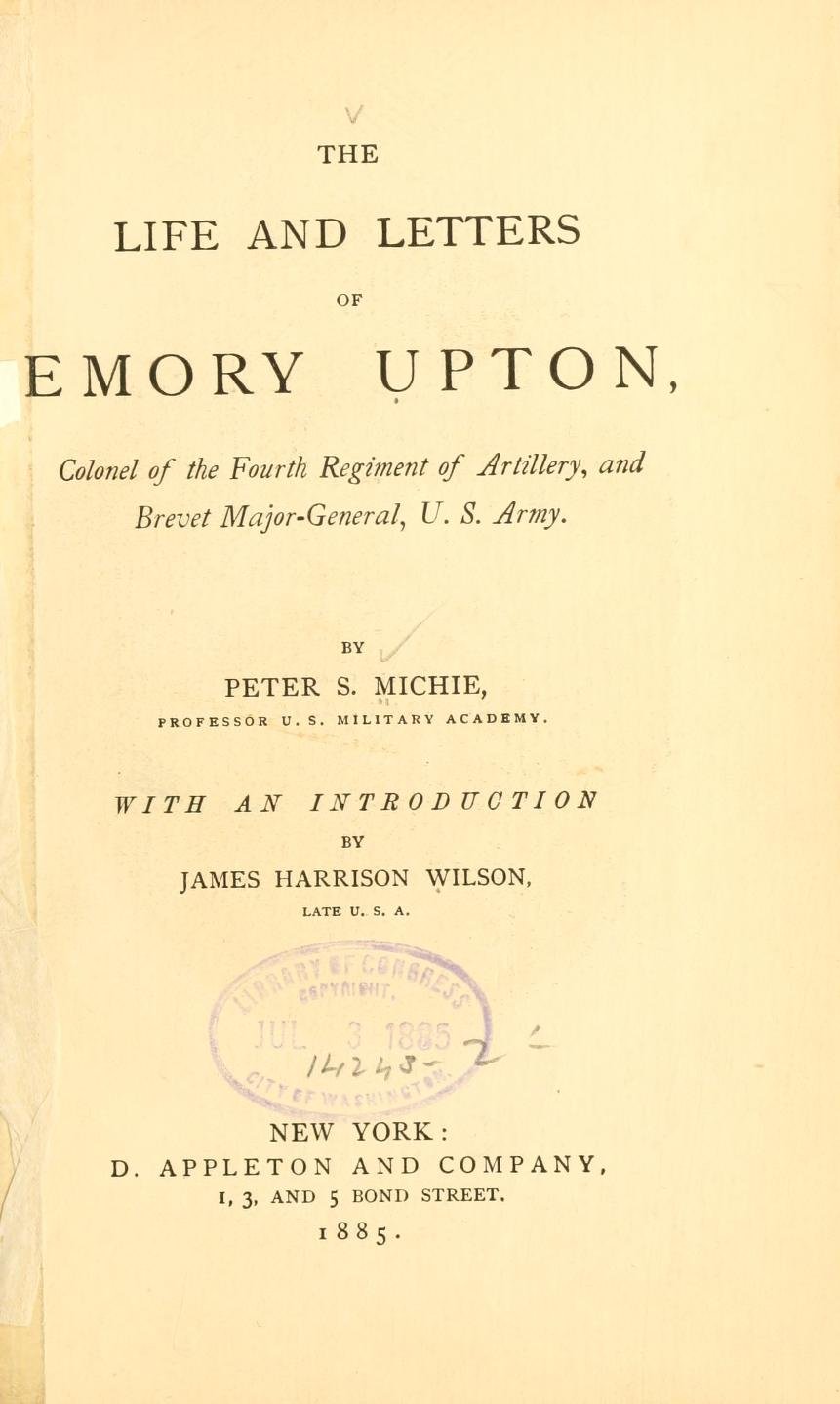 The Life and Letters of Emory Upton, Colonel of the Fourth Regiment of ...