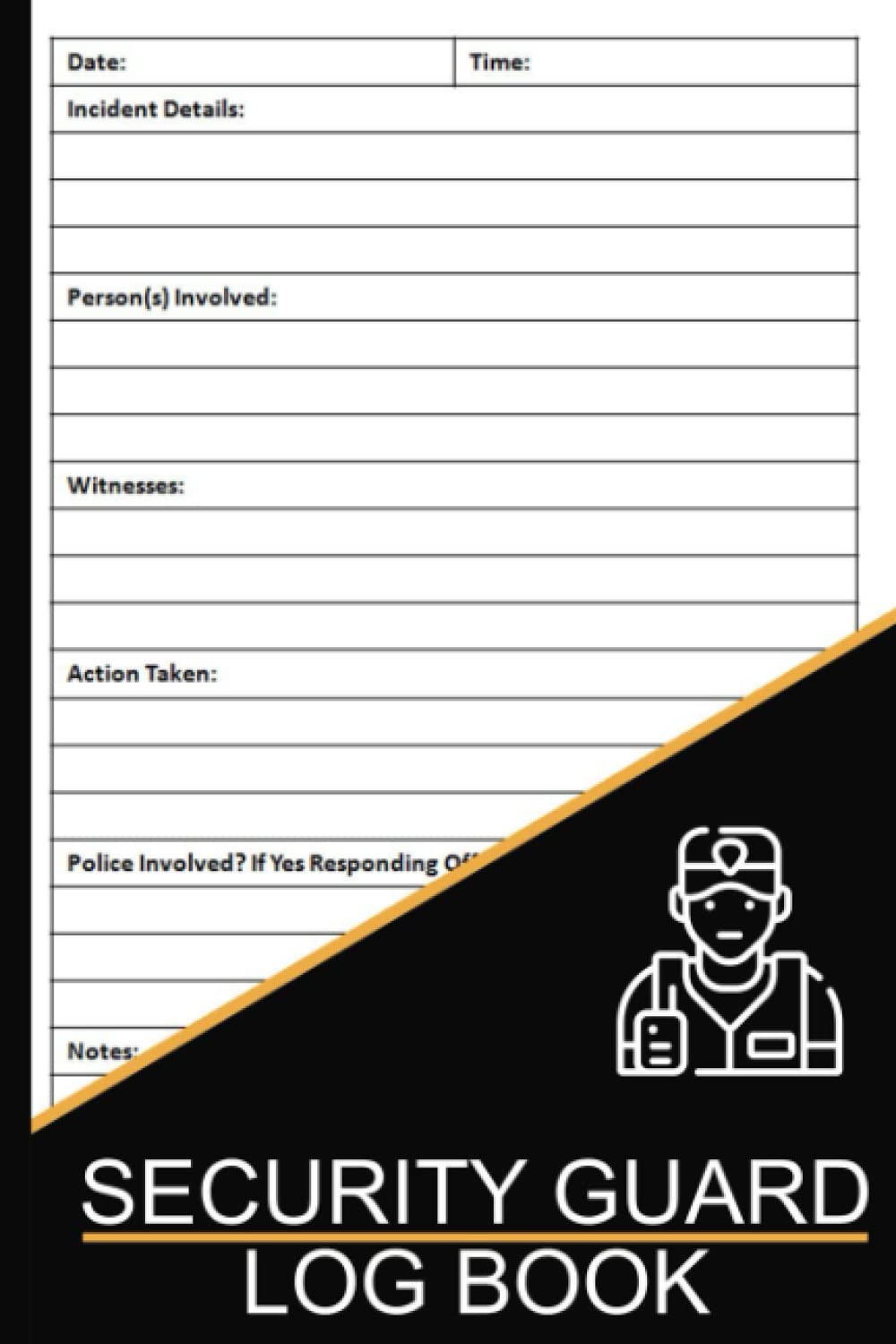 Security Guard Log Book: Daily Security Incident Report Book, Security ...