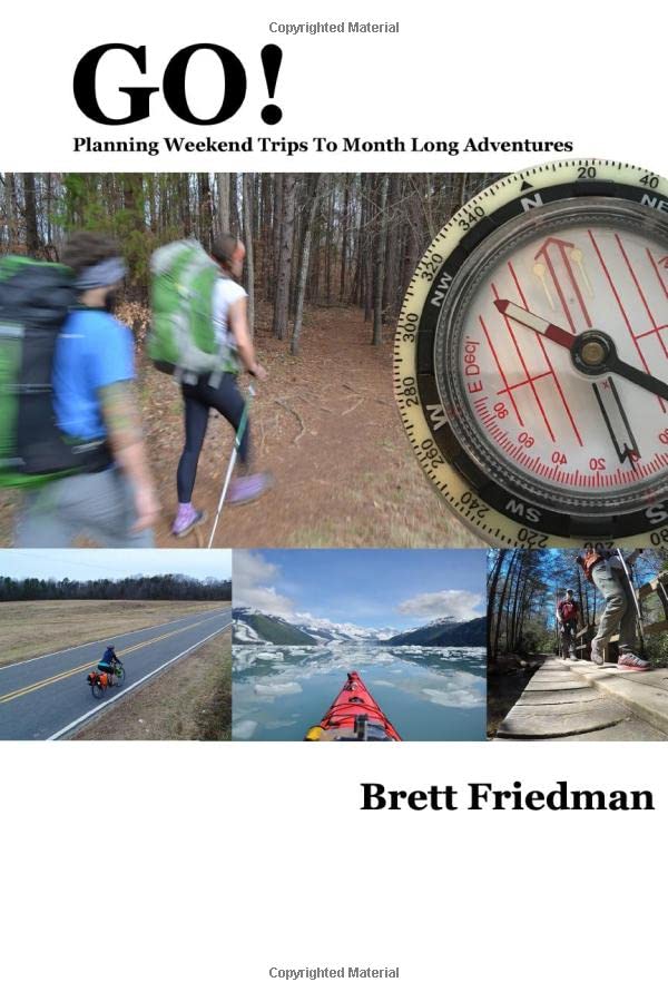 GO! Planning Weekend Trips To Month Long Adventures
