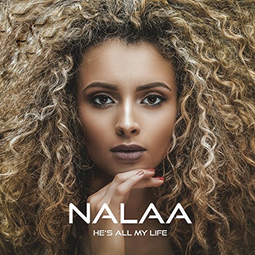 Amazon.com: He's All My Life : Nalaa: Digital Music