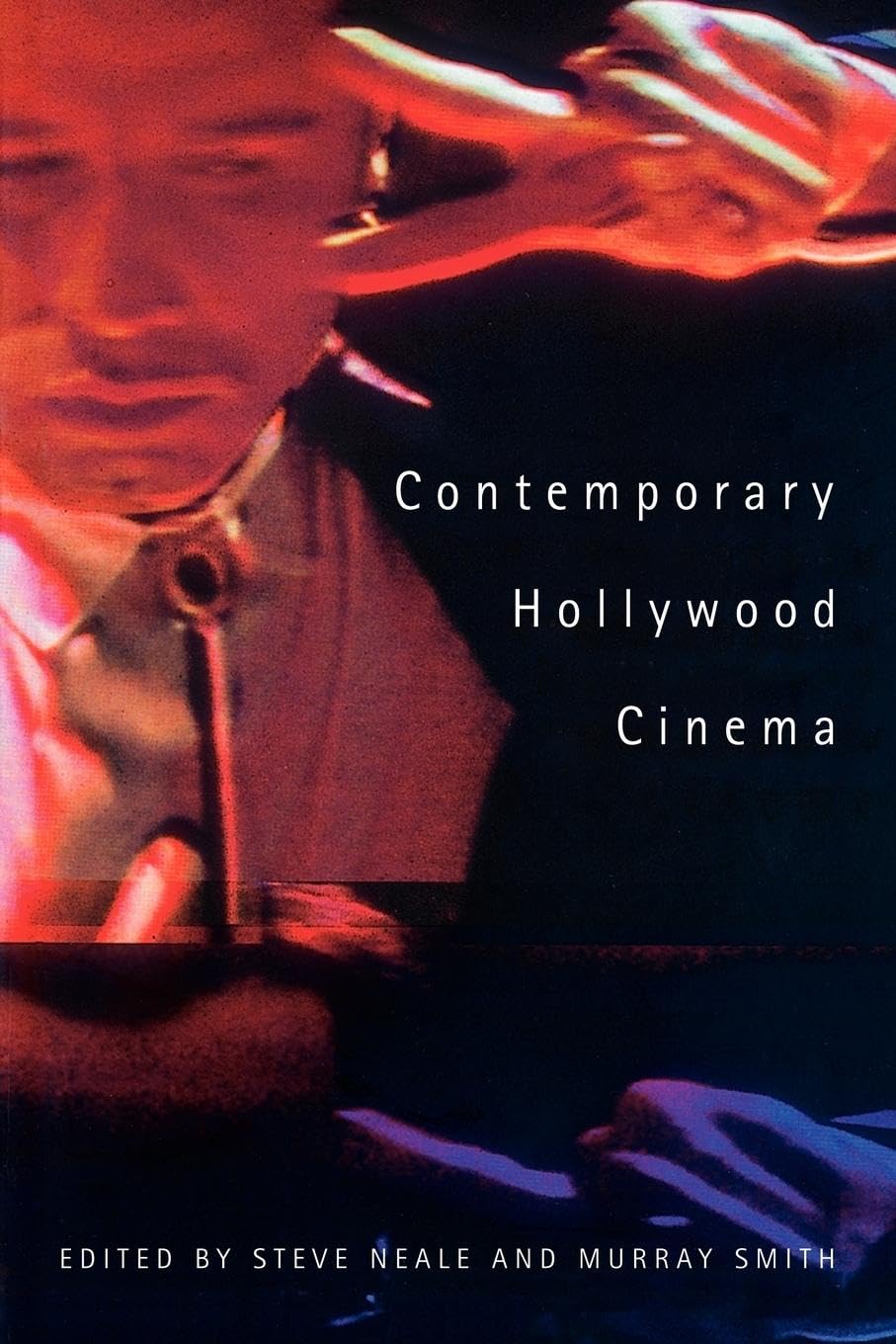 Contemporary Hollywood Cinema (Absolute Classics) : Neale, Steve, Smith ...