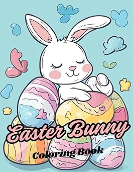 Easter Bunny Coloring Book – 50 Fun Coloring Designs for Kids Ages 4-10 ...
