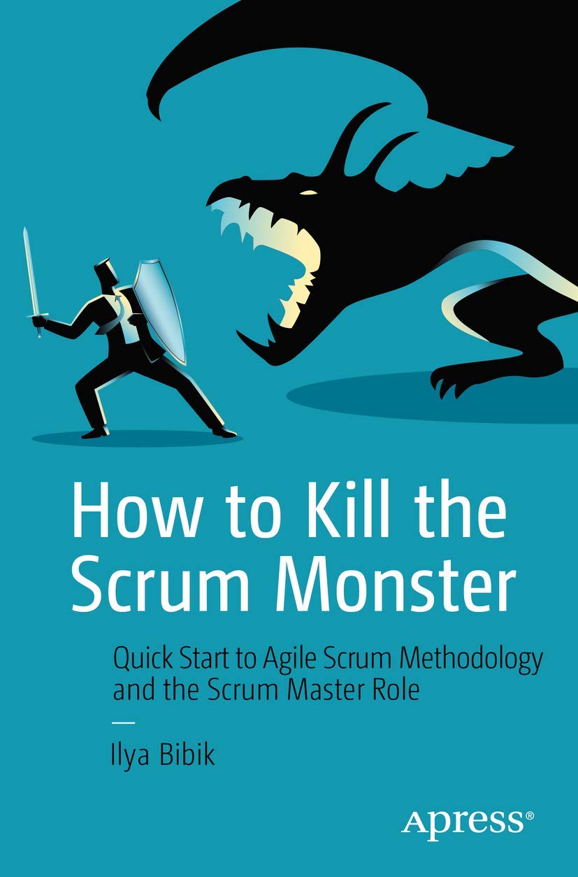 Amazon.com: How to Kill the Scrum Monster: Quick Start to Agile Scrum ...