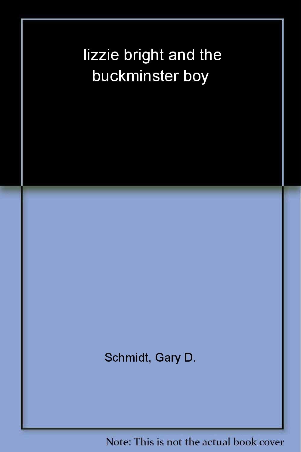 Amazon.com: Lizzie Bright and the Buckminster Boy: 9780553494952 ...