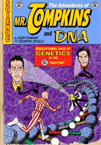 The Adventures of Mr. Tompkins and DNA: Gamow, Prof Igor, Steele ...