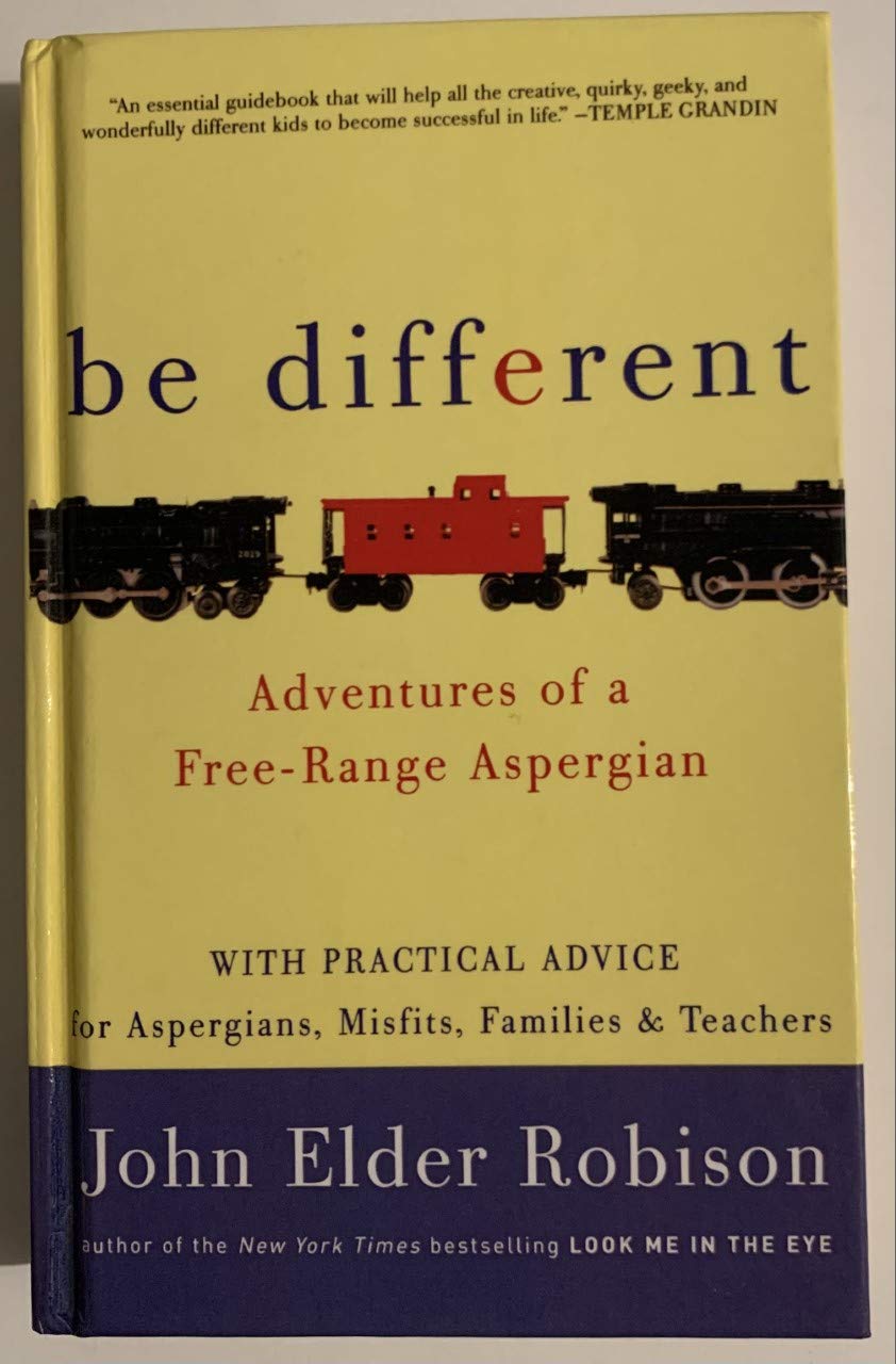 Be Different: Adventures of a Free-Range Aspergian with Practical ...