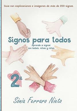 Signos para todos: Aprende a signar con bebés, niñas y niños (2ª ...