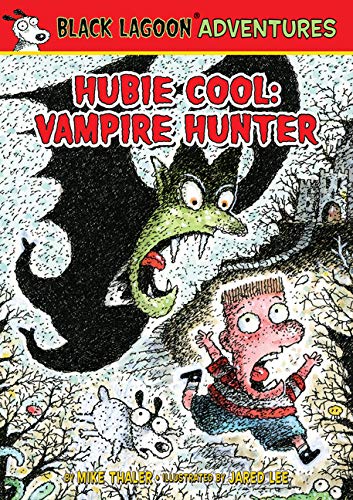 Hubie Cool: Vampire Hunter (Black Lagoon Adventures): Thaler, Mike, Lee ...
