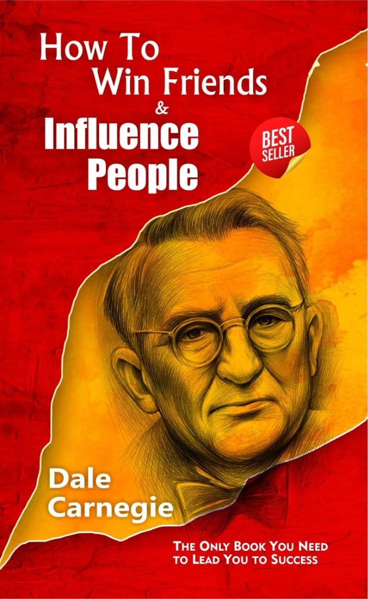 HOW TO WIN FRIENDS AND INFLUENCE PEOPLE : DALE CARNEGIE : DALE CARNEGIE, Dale Carnegie: Amazon ...