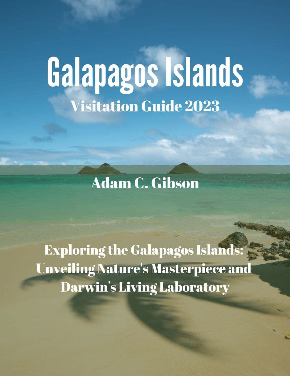 Amazon.com: Galapagos Islands Visitation Guide 2023: Exploring the ...