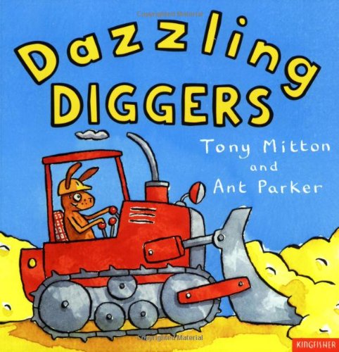 Dazzling Diggers: 9780753403501: Amazon.com: Books
