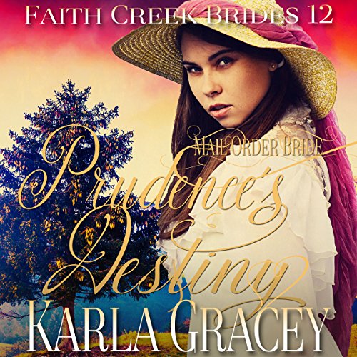 Amazon.com: Mail Order Bride - Prudence's Destiny: Faith Creek Brides ...