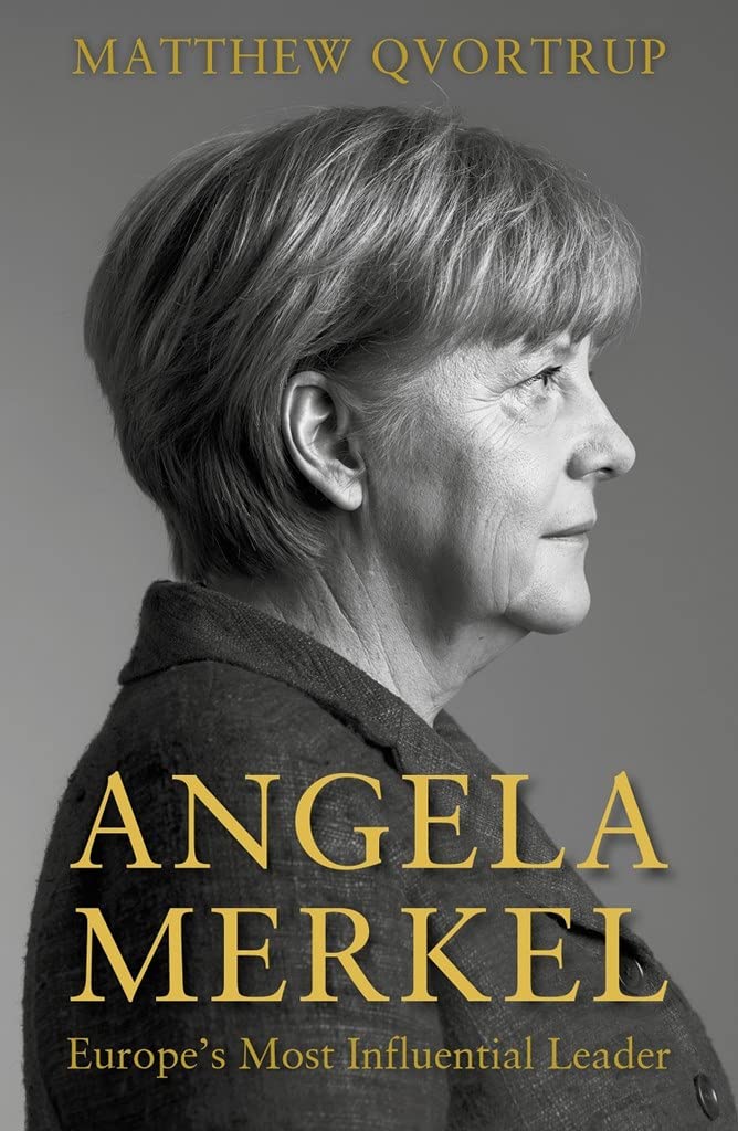 Angela Merkel: Europe's Most Influential Leader [Expanded and Updated ...
