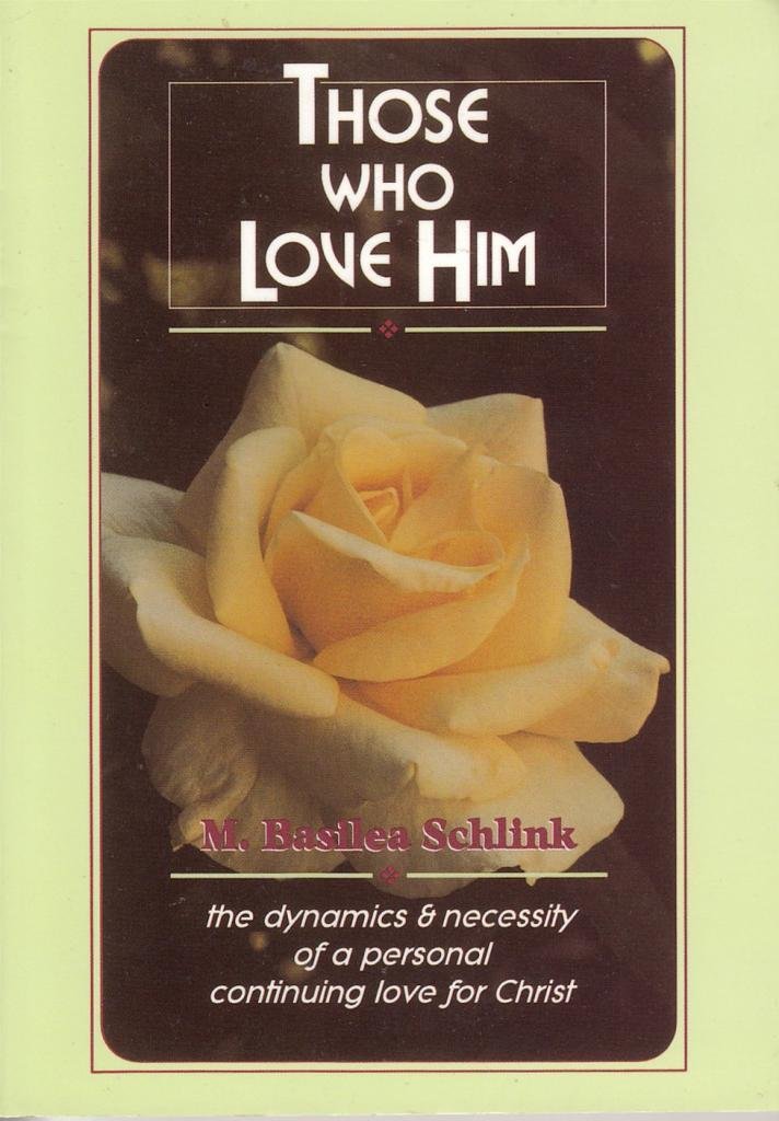 Those Who Love Him: Basilea Schlink: 9780871236098: Amazon.com: Books