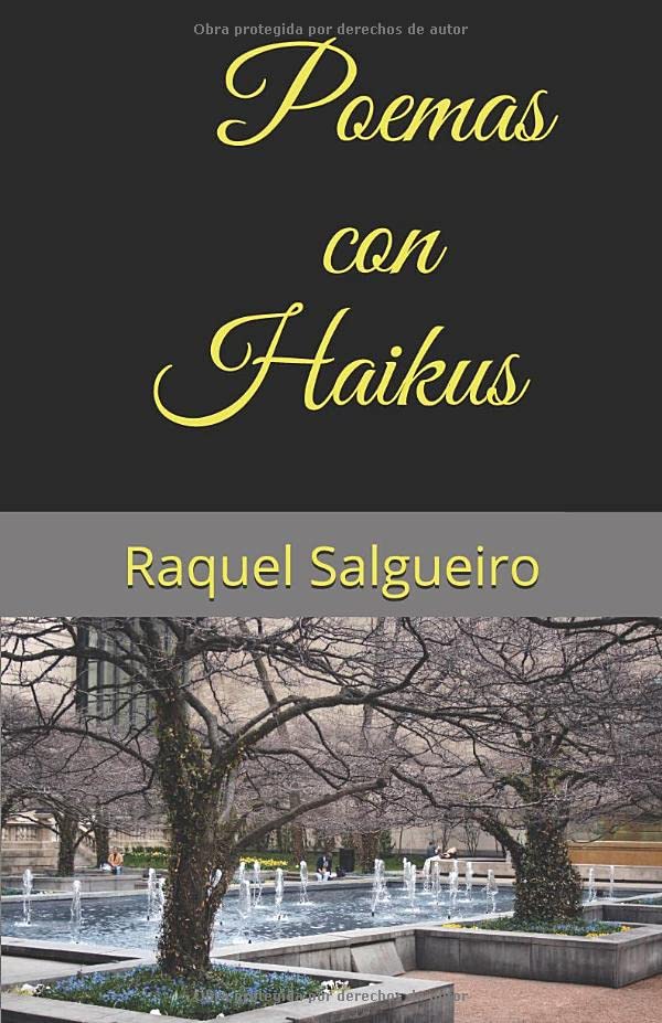 Poemas con Haikus (Spanish Edition): Salgueiro, Raquel: 9781719380881 ...