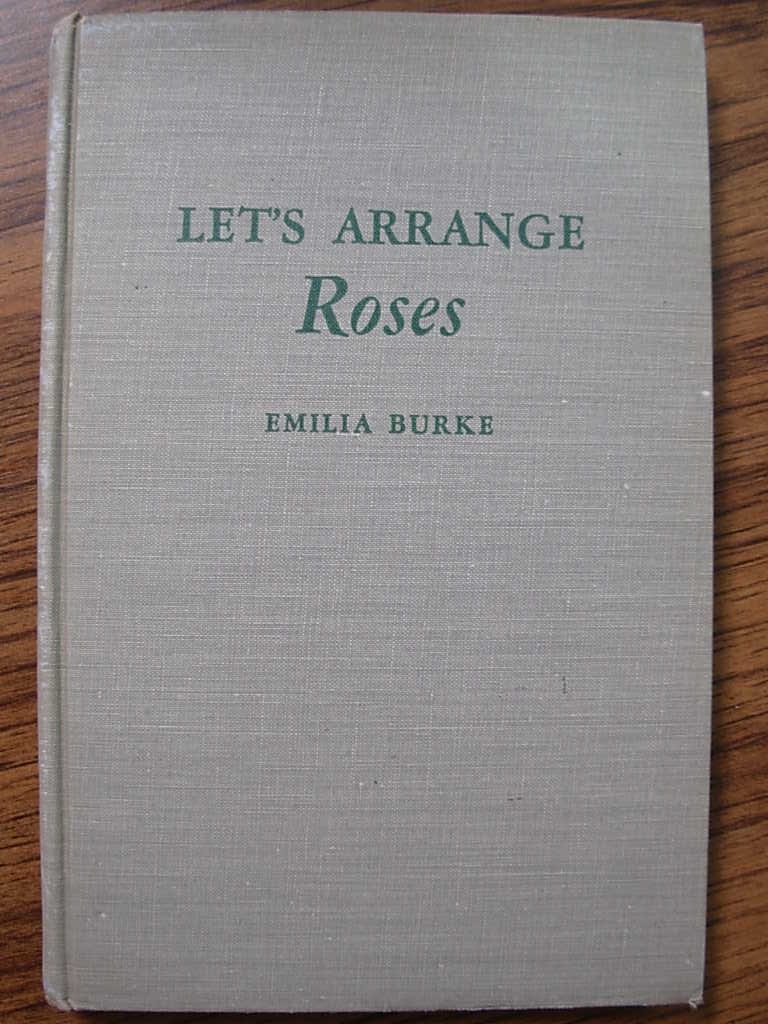 Let's Arrange Roses: Burke, Emilia: Amazon.com: Books