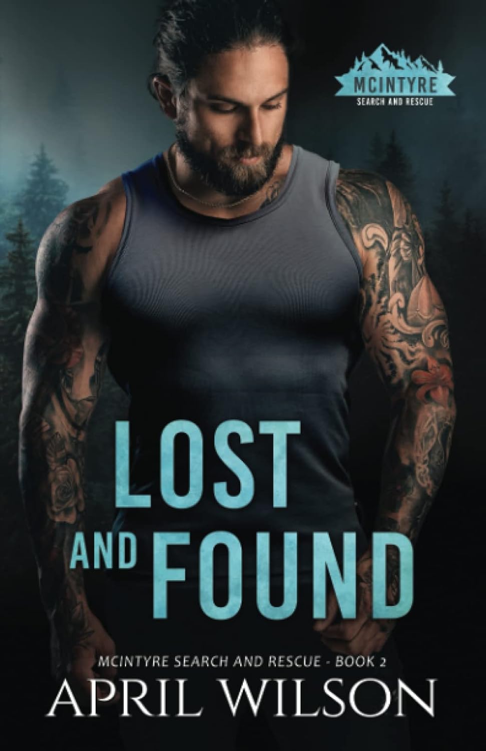 Lost and Found: McIntyre Search and Rescue - Book 2: Wilson, April ...