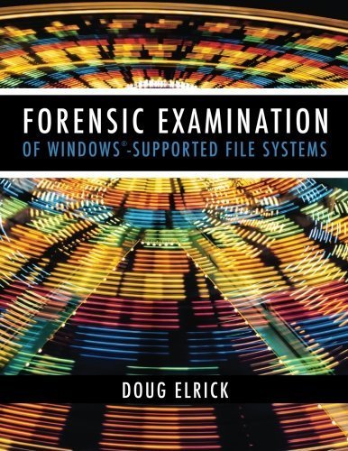 Forensic Examination of Windows-Supported File Systems by Doug Elrick ...