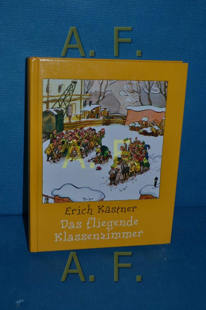 Das fliegende Klassenzimmer: mit Filmbildern : Kästner, Erich, Trier ...