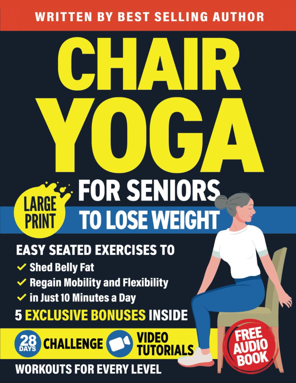 Chair Yoga for Seniors to Lose Weight: Easy Seated Exercises to Shed ...