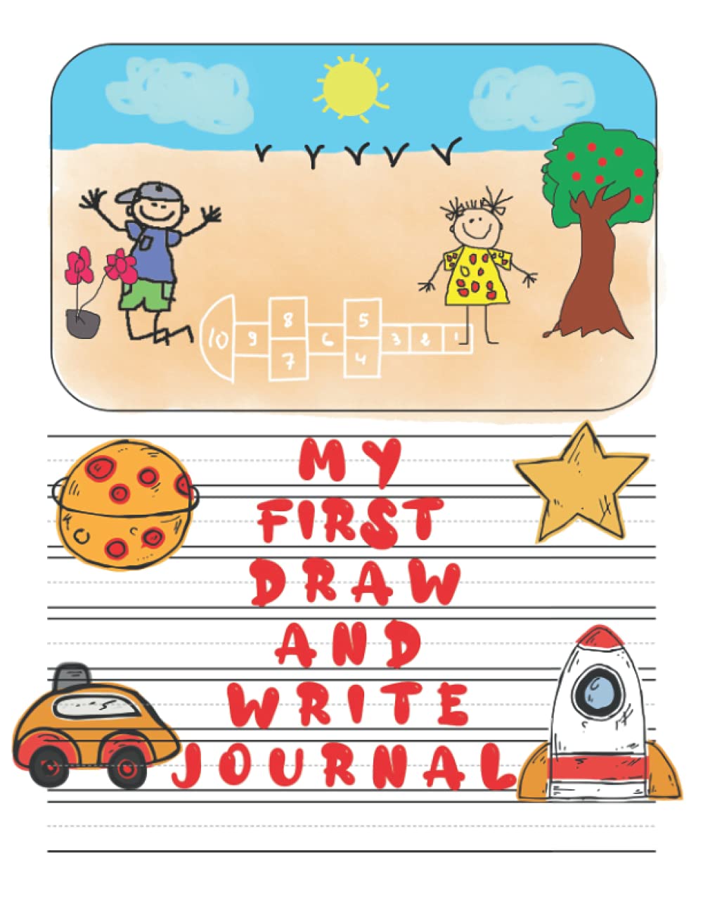 my first draw and write journal: 160 pages , 8,5x11 inches , Blank ...