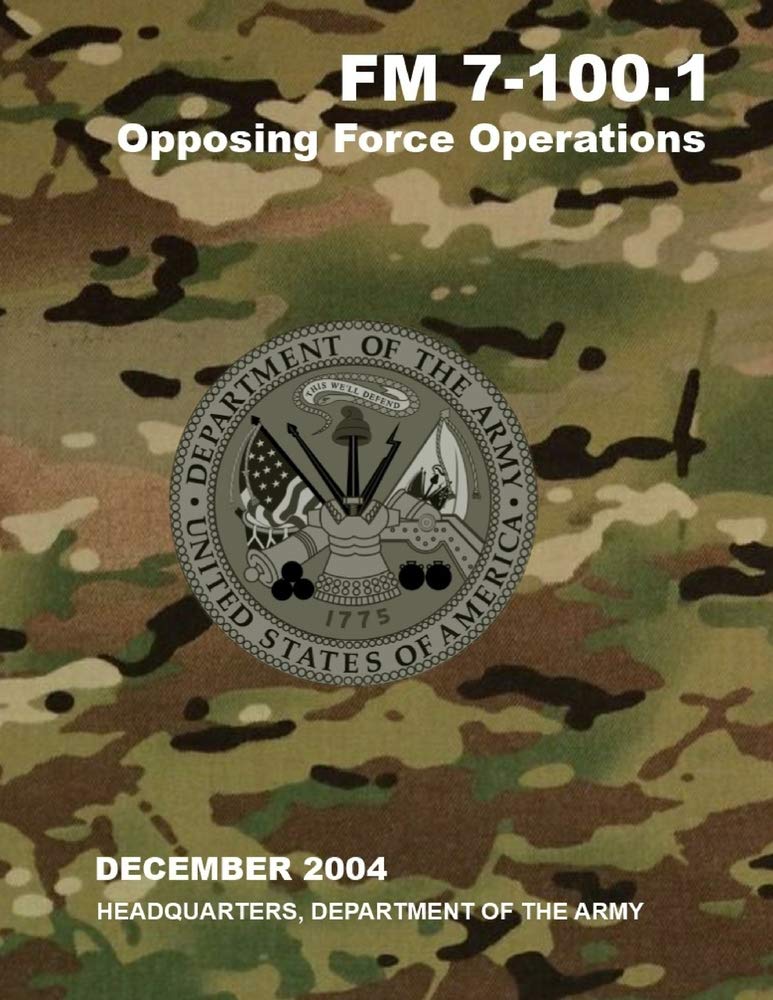 FM 7-100.1 Opposing Force Operations: Headquarters Department of the ...