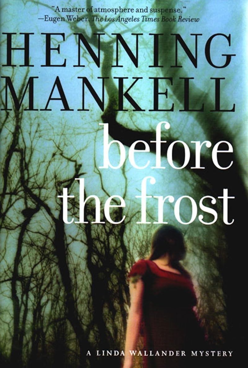 Before The Frost: A Linda Wallander Mystery (Kurt Wallander Mysteries ...