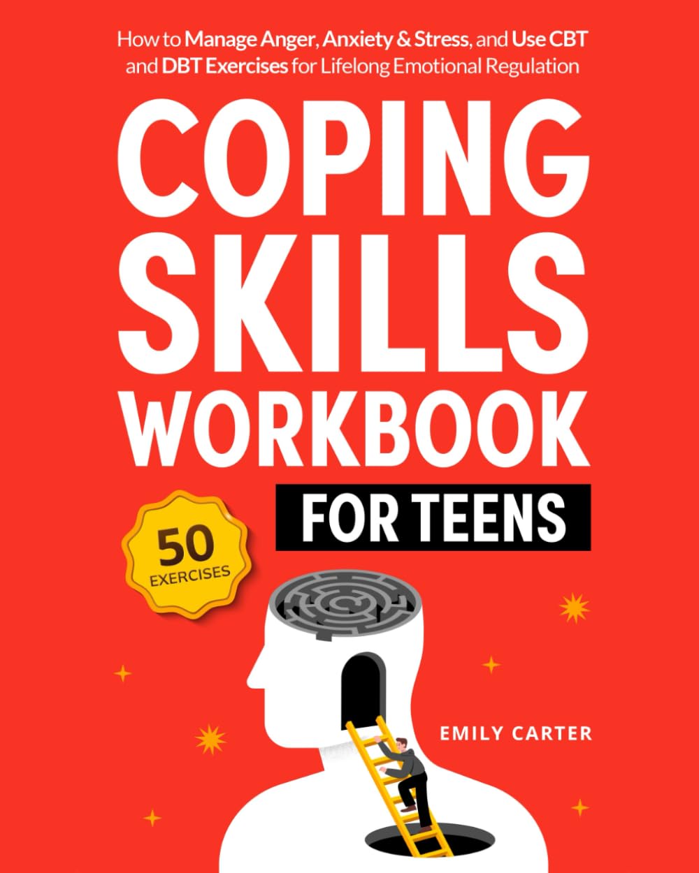 Coping Skills Workbook for Teens: How to Manage Anger, Anxiety & Stress ...
